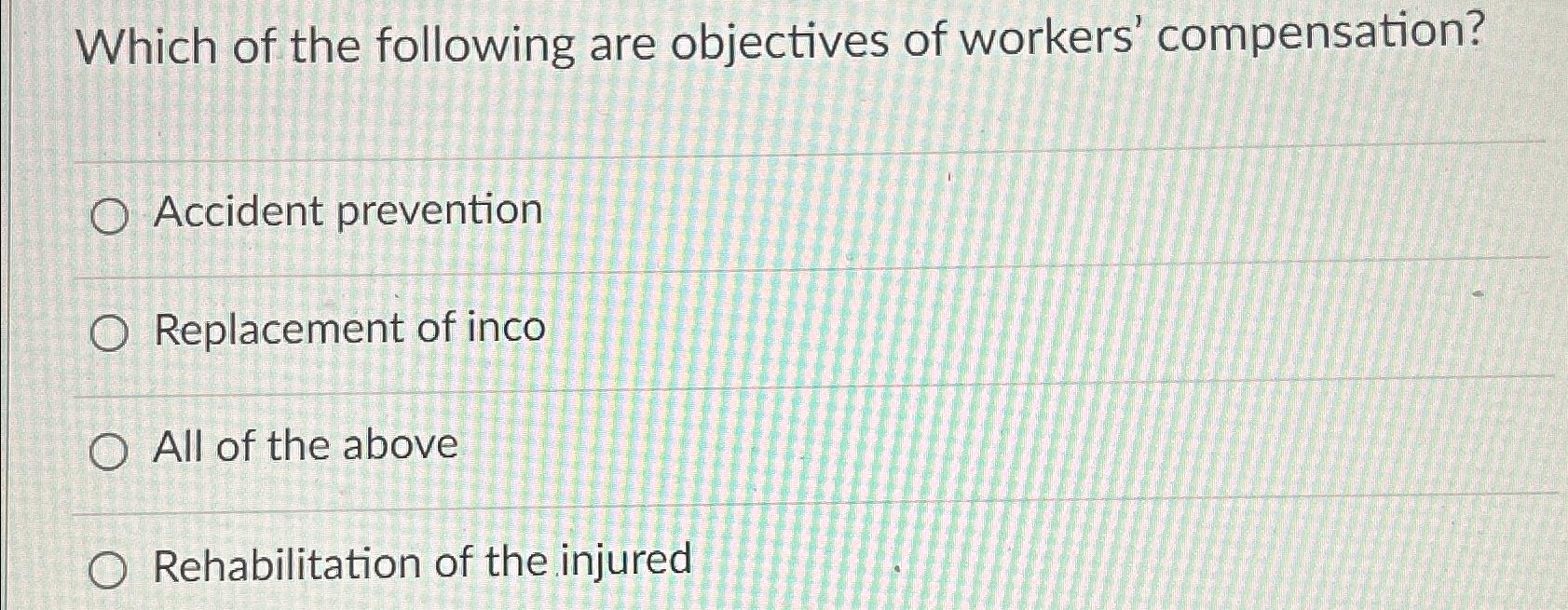 Solved Which of the following are objectives of workers' | Chegg.com