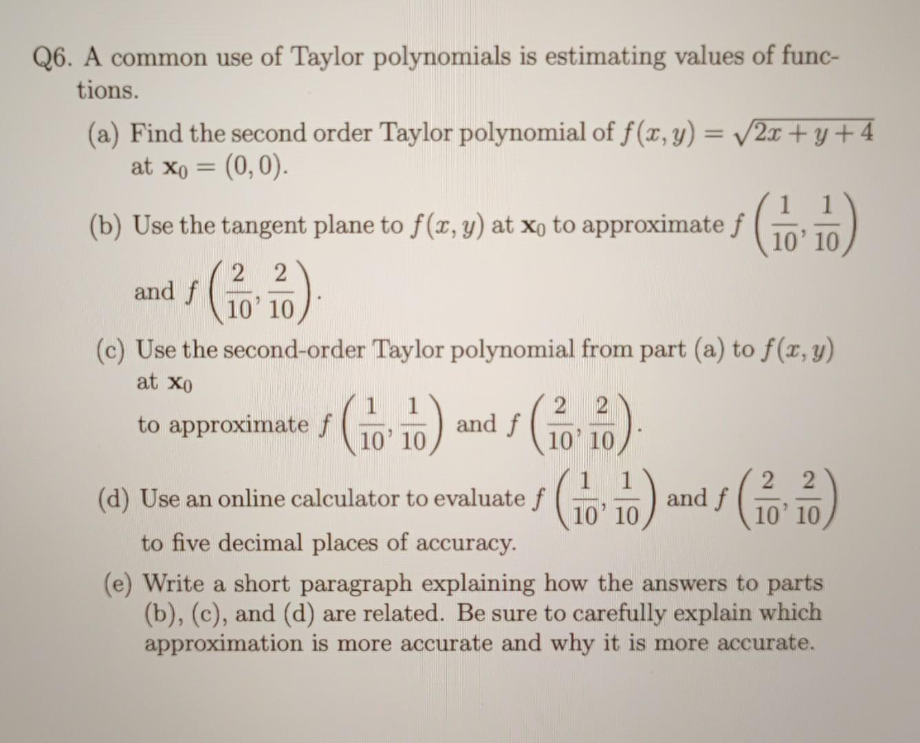 Solved 6. A common use of Taylor polynomials is estimating | Chegg.com