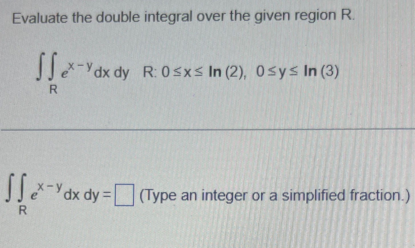 Solved Evaluate the double integral over the given region | Chegg.com