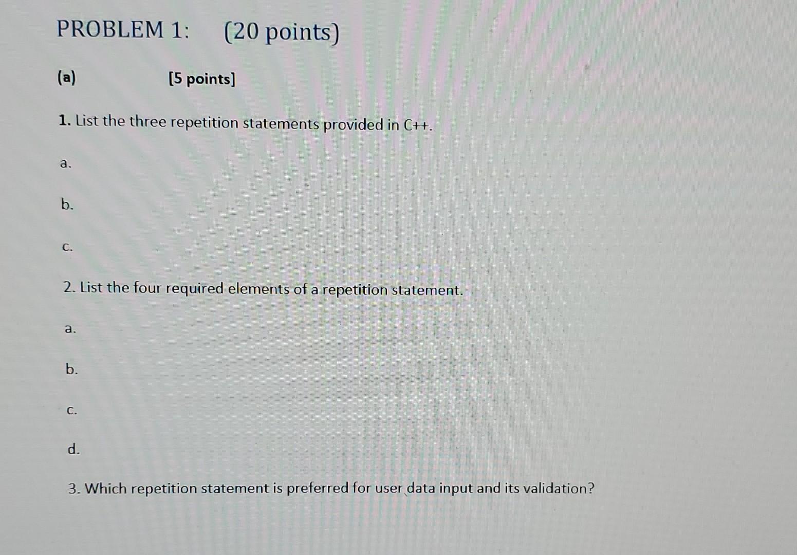 Solved 1. List the three repetition statements provided in | Chegg.com