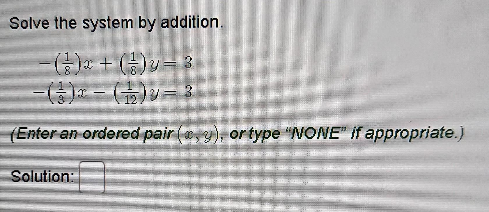 Solved Solve the system by Elimination (Addition). | Chegg.com