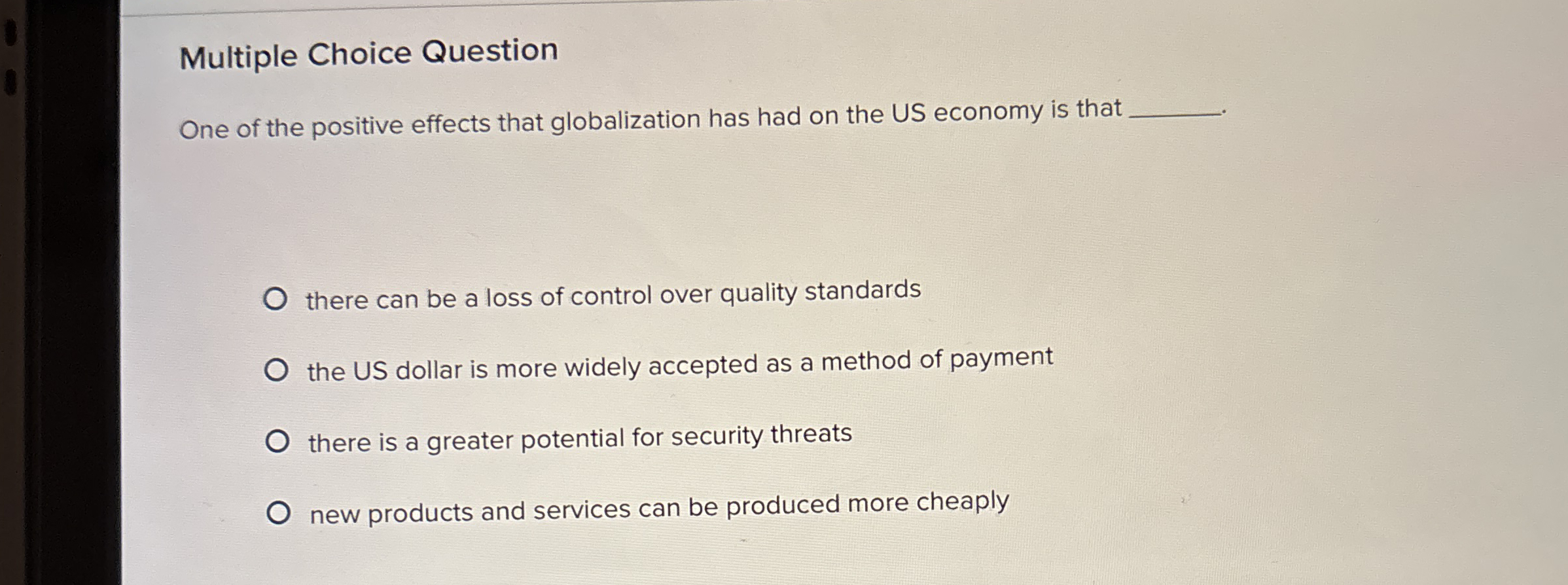 Solved Multiple Choice QuestionOne of the positive effects | Chegg.com