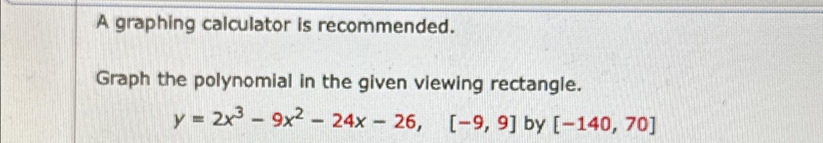 Solved A graphing calculator is recommended.Graph the | Chegg.com