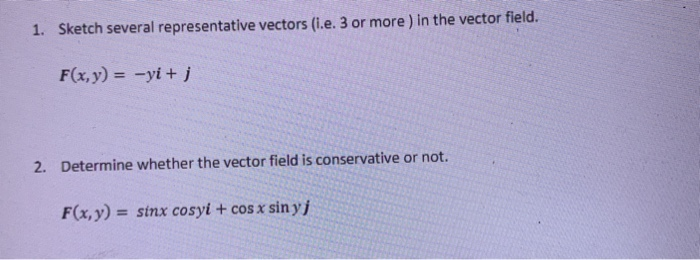 Solved 1. Sketch several representative vectors (i.e. 3 or | Chegg.com