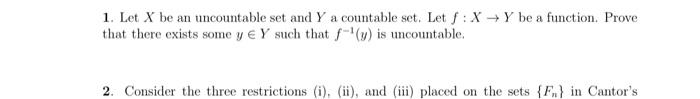 Solved 1. Let X be an uncountable set and Y a countable set. | Chegg.com
