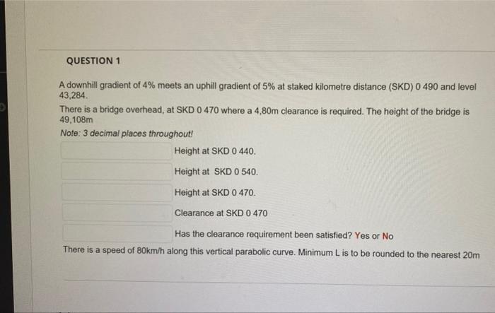 Solved QUESTION 1 A downhill gradient of 4% meets an uphill | Chegg.com
