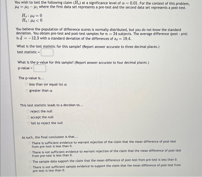 Solved You wish to test the following claim (Ha) at a | Chegg.com