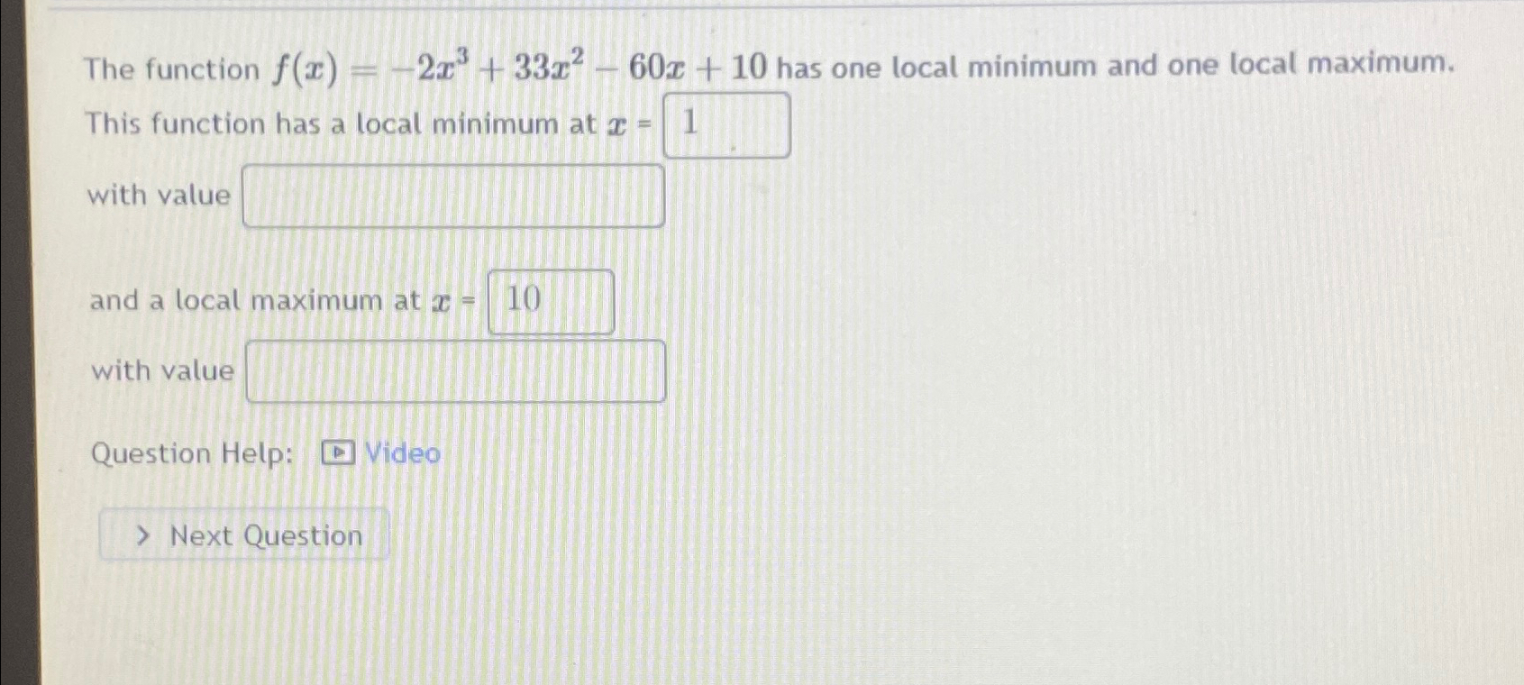 Solved The function f(x)=-2x3+33x2-60x+10 ﻿has one local | Chegg.com