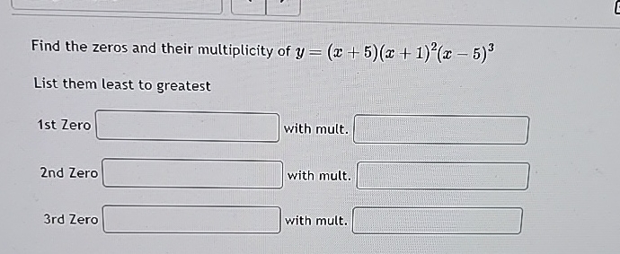 Solved Find the zeros and their multiplicity of | Chegg.com