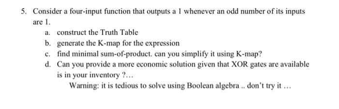 Solved 5 Consider A Four Input Function That Outputs A 1 