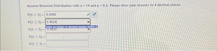 Solved Assume Binomial Distribution with n=14 and p=0,6. | Chegg.com