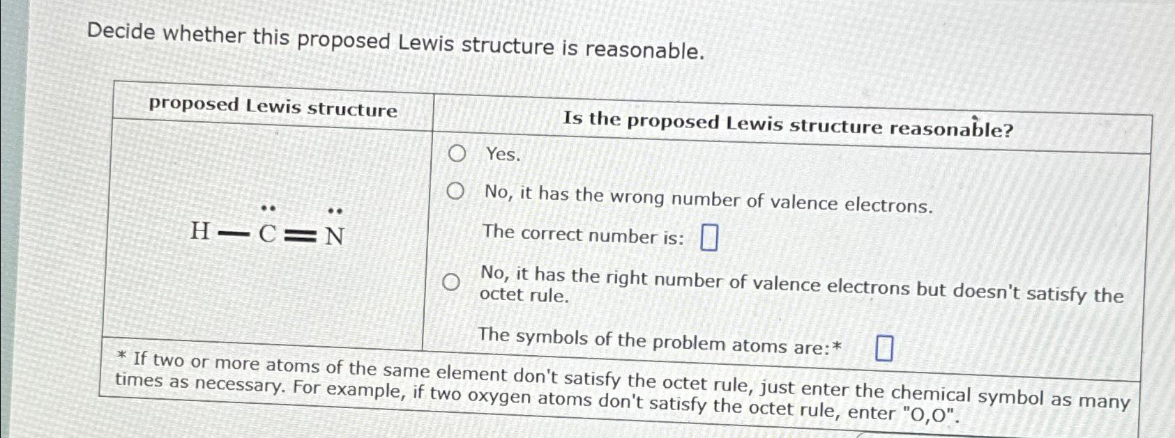 Solved Decide whether this proposed Lewis structure is | Chegg.com