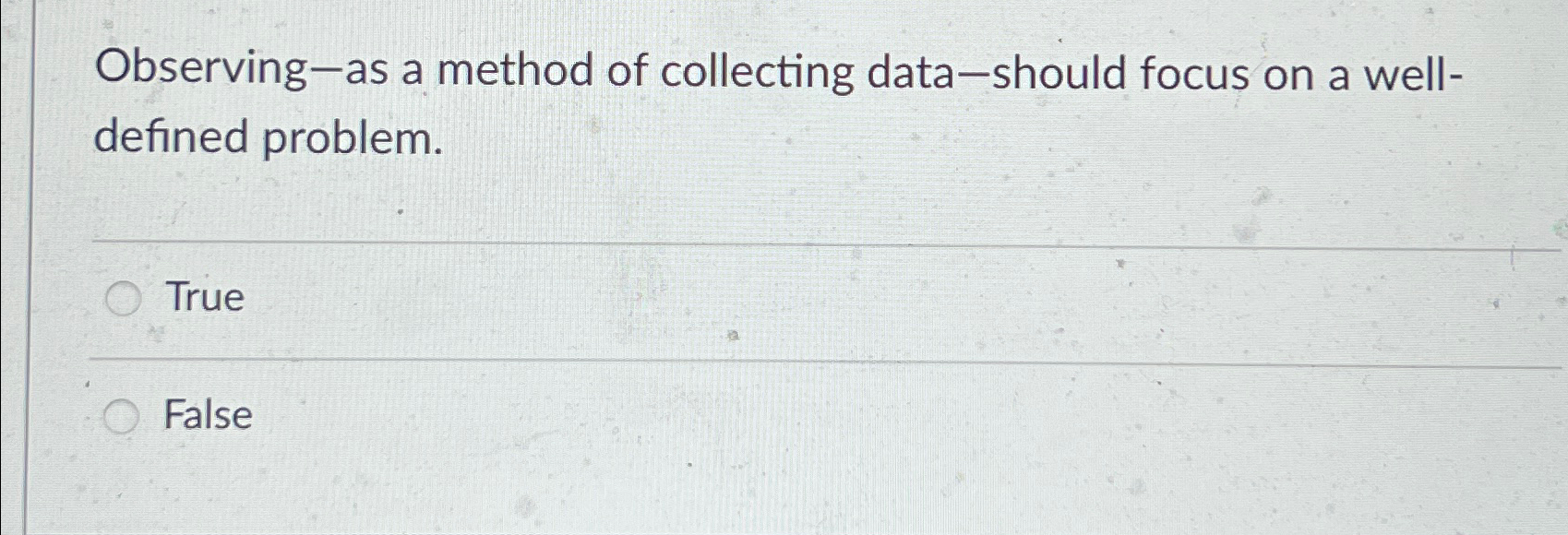 Solved Observing-as a method of collecting data-should focus | Chegg.com