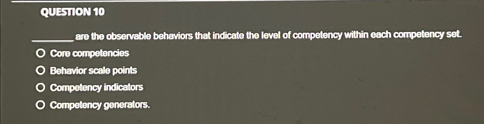 Solved QUESION 10 ﻿are the observable behaviors that | Chegg.com