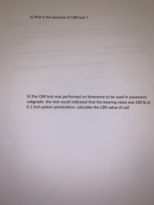 Solved a) Wat is the purpose of CBR test? b) the CBR test | Chegg.com