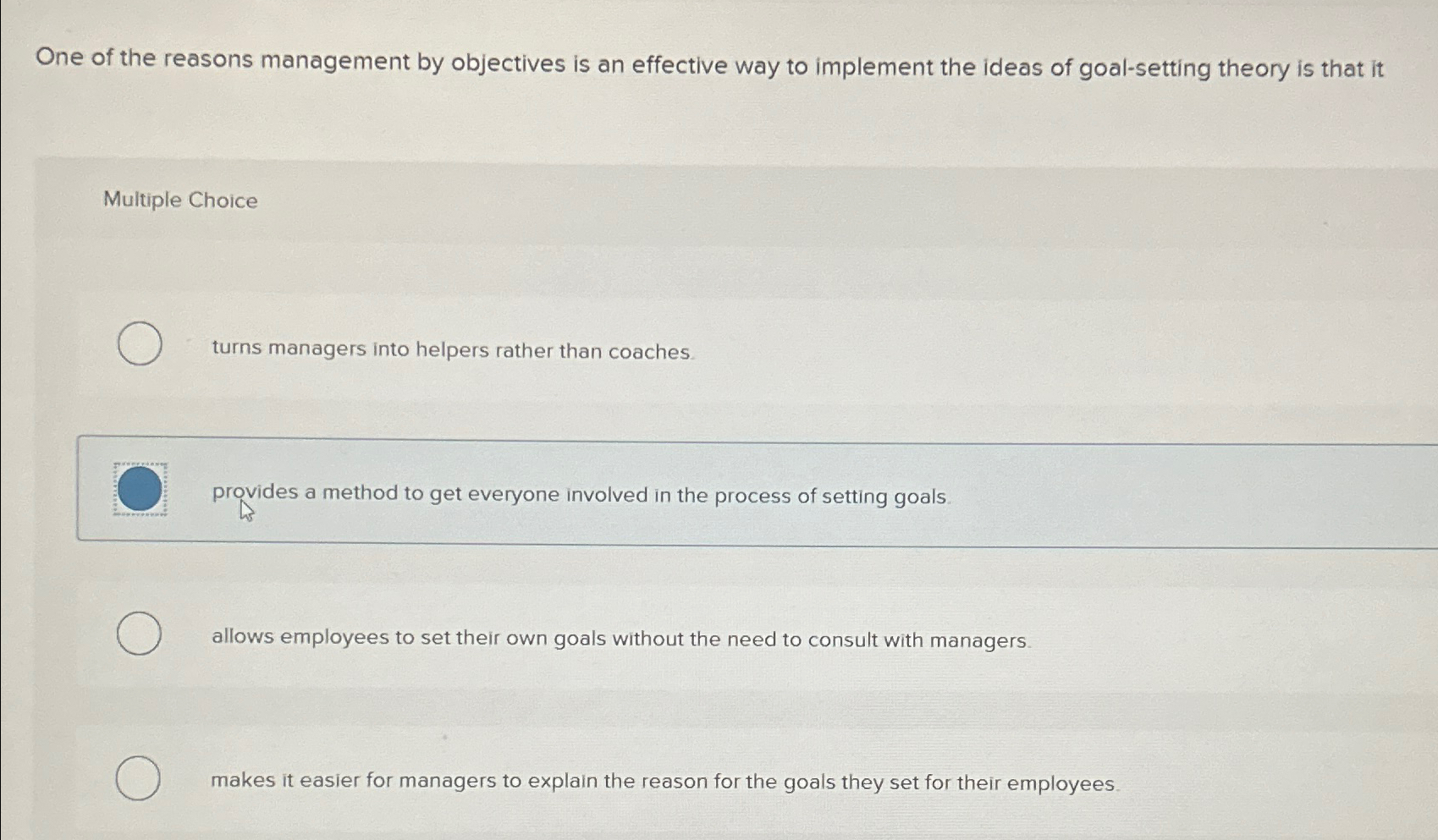 Solved One of the reasons management by objectives is an | Chegg.com