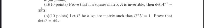 Solved (a) ( 10 points) Prove that if a square matrix A is | Chegg.com