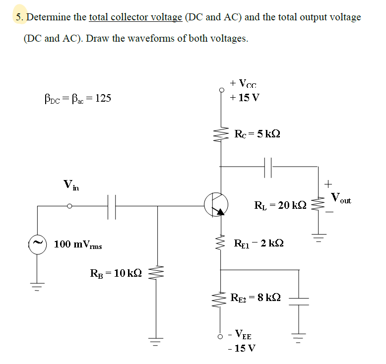 Solved Determine the total collector voltage (DC and AC ) | Chegg.com