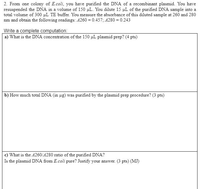 Solved 2. From one colony of E.coli, you have purified the | Chegg.com