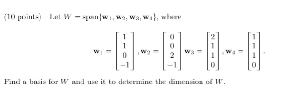 Solved (10 ﻿points) ﻿Let W=span{w1,w2,w3,w4}, | Chegg.com