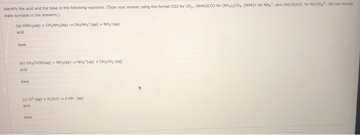 Solved Identify the acid and the base in the following | Chegg.com