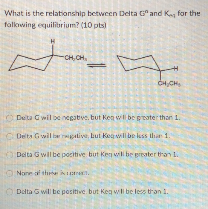 Solved What is the relationship between Delta Gº and Key for | Chegg.com