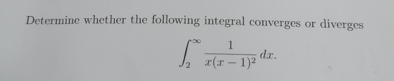 Solved Determine whether the following integral converges or | Chegg.com