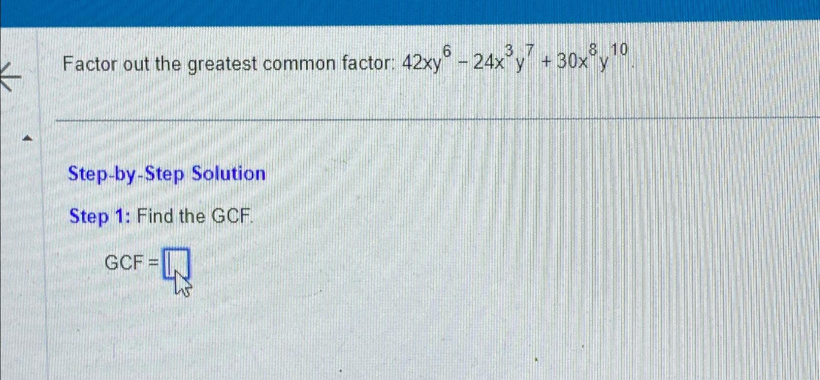 Solved Factor out the greatest common factor: | Chegg.com