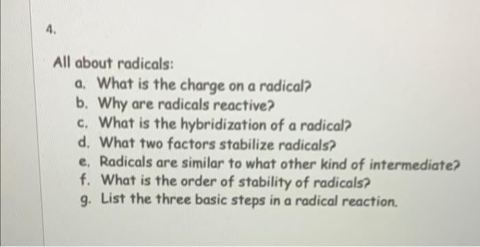 Solved 4. All about radicals: a. What is the charge on a | Chegg.com