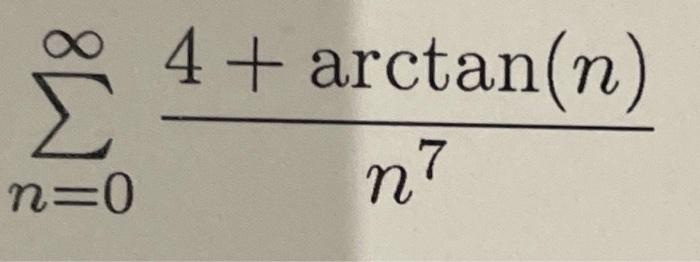 Solved À 4+ arctan(n) n=0 no | Chegg.com