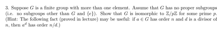 Solved 3. Suppose G is a finite group with more than one | Chegg.com