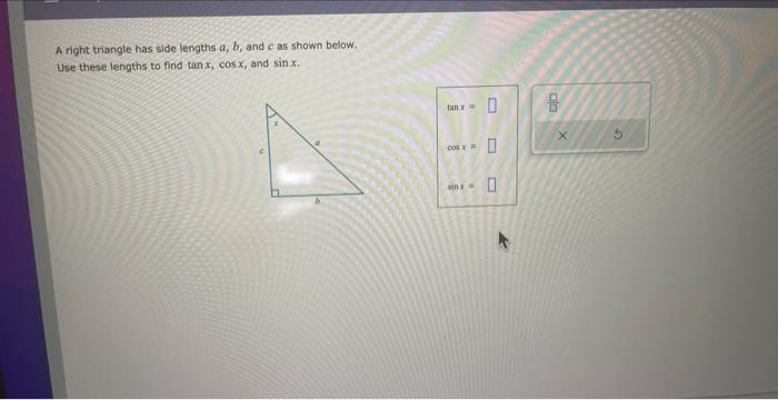 Solved A right triangle has side lengths a,b, and c as shown | Chegg.com