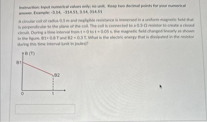 Solved Instruction: Input numerical values only; no unit. | Chegg.com