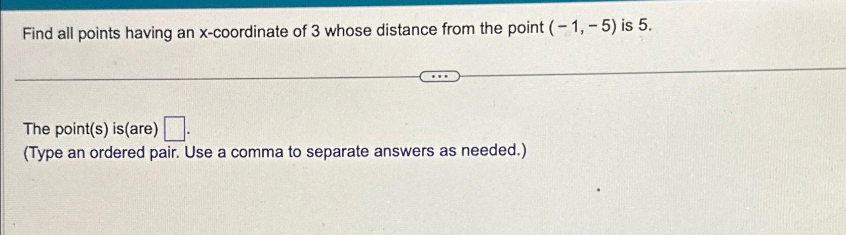 Solved Find all points having an x-coordinate of 3 ﻿whose | Chegg.com