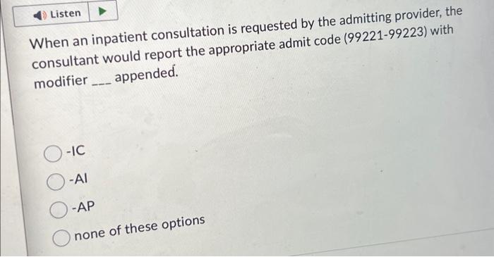 When an inpatient consultation is requested by the | Chegg.com