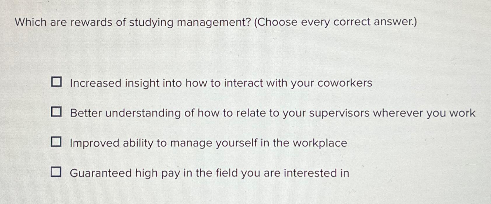 Solved Which are rewards of studying management? (Choose | Chegg.com