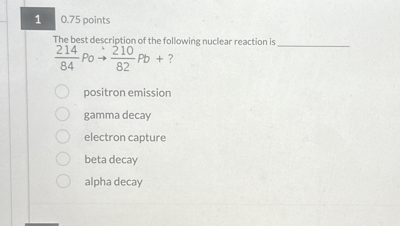 Solved 10.75 ﻿pointsThe best description of the following | Chegg.com