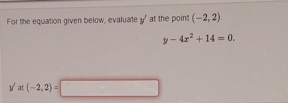 Solved For the equation given below, evaluate y' ﻿at the | Chegg.com