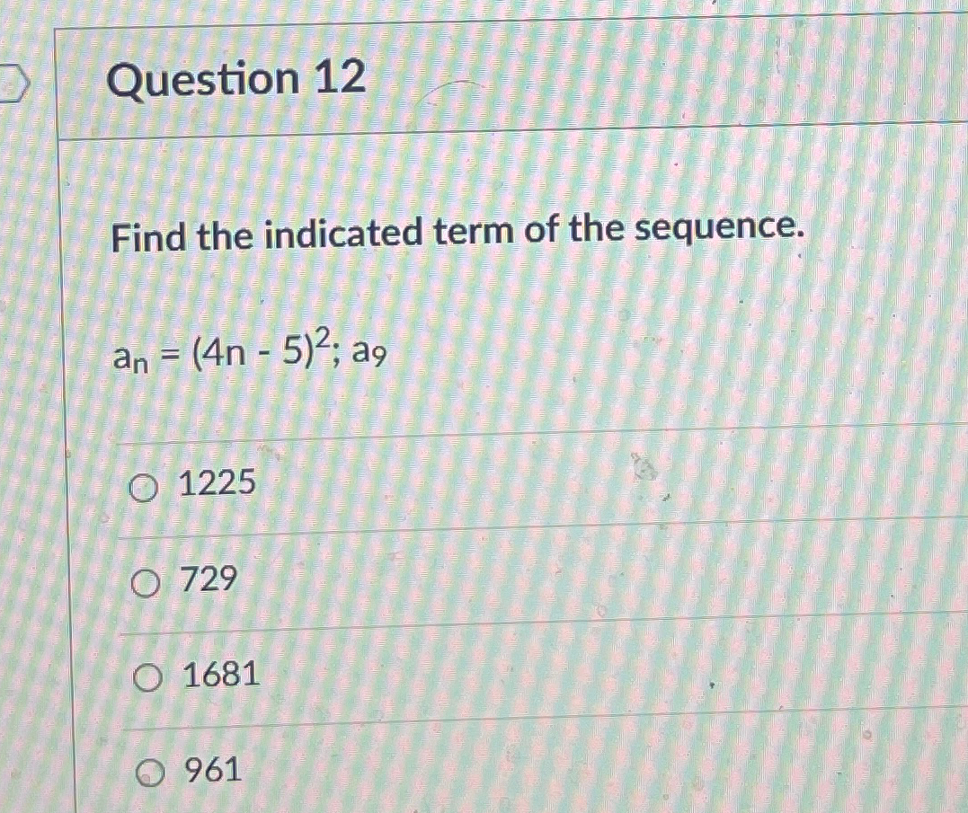 Question 12Find the indicated term of the | Chegg.com