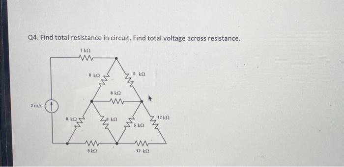 Solved Q4. Find total resistance in circuit. Find total | Chegg.com