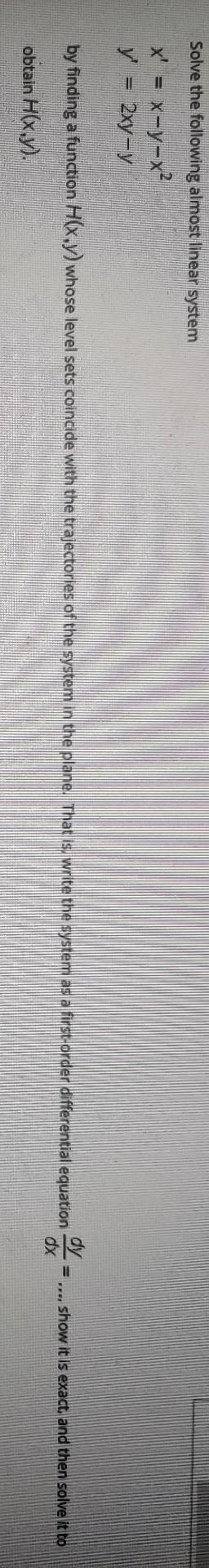 Solved Solve the following almost linear system x' = x-y-x2 | Chegg.com