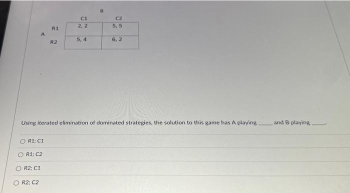 Solved Using iterated elimination of dominated strategies, | Chegg.com