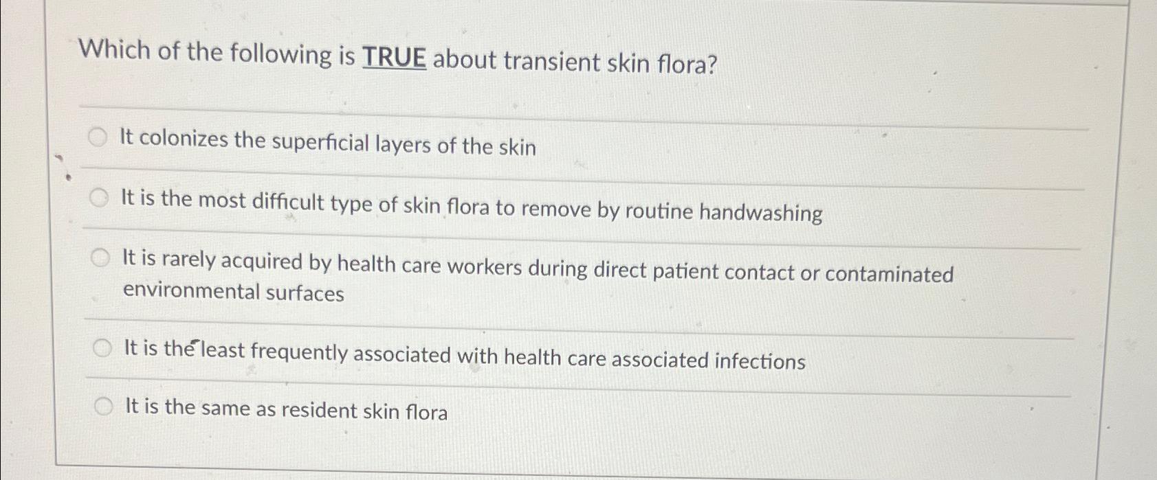 Solved Which of the following is TRUE about transient skin | Chegg.com