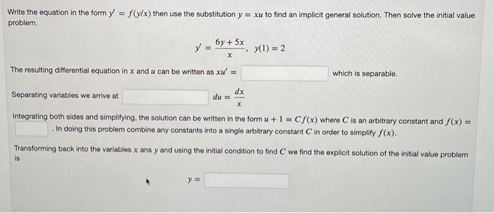 Solved Write the equation in the form y′=f(y/x) then use the | Chegg.com
