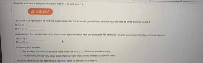 Solved Consider a binomial random variable x with n - 25 and | Chegg.com
