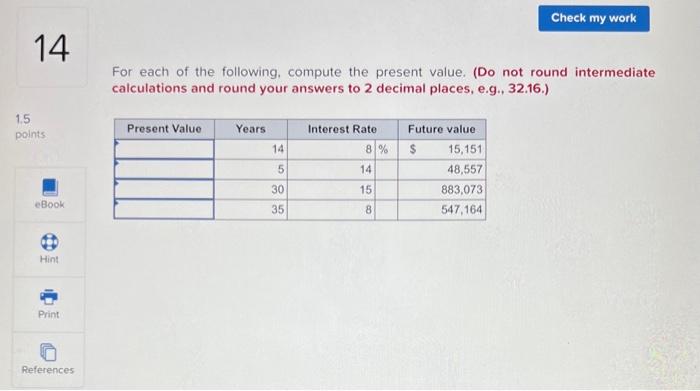 Solved For each of the following, compute the present value. | Chegg.com