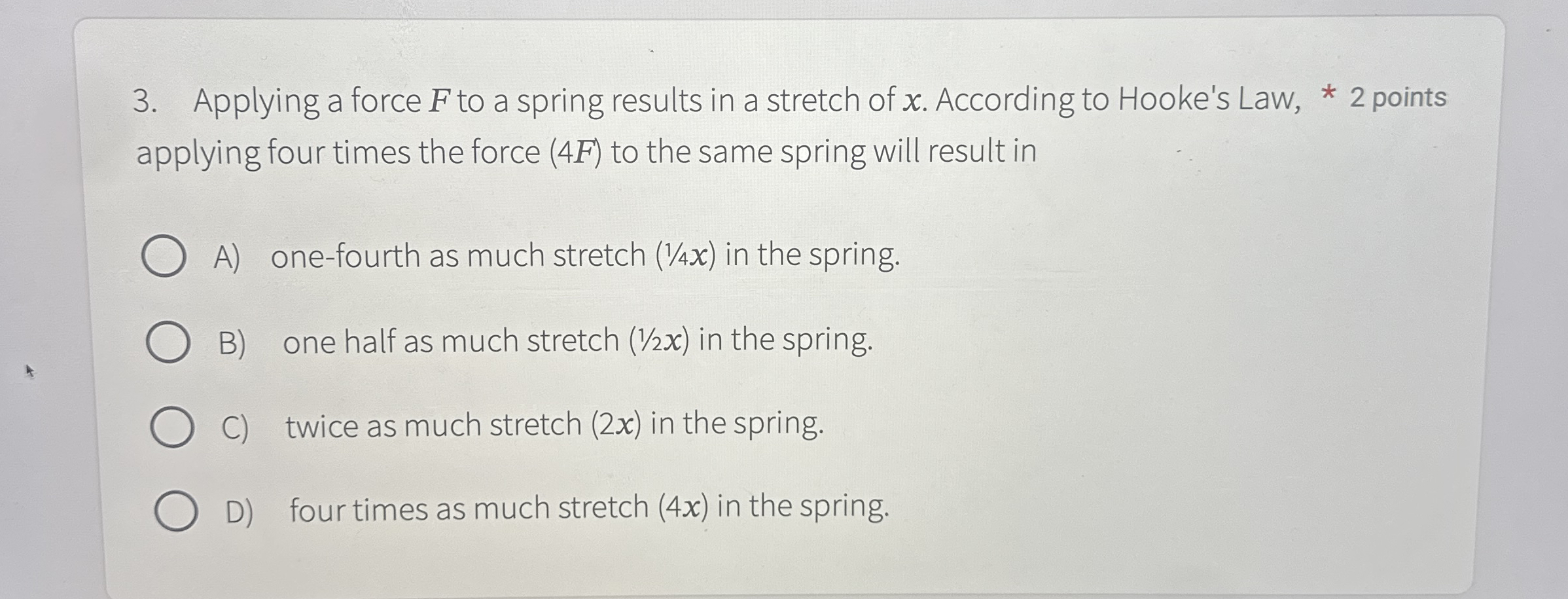 Solved Applying a force F ﻿to a spring results in a stretch | Chegg.com