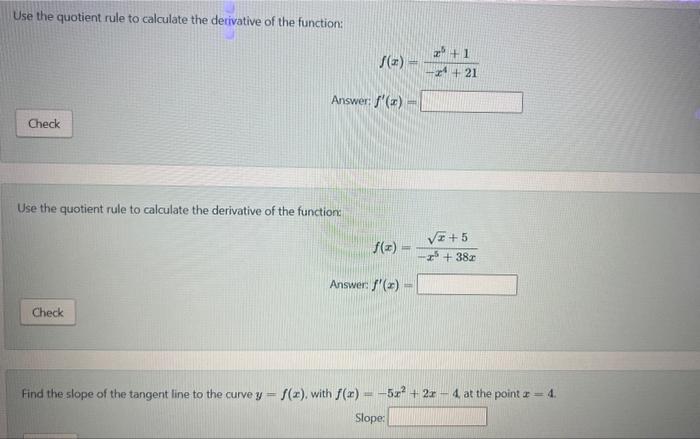 Solved Use the quotient rule to calculate the derivative of | Chegg.com