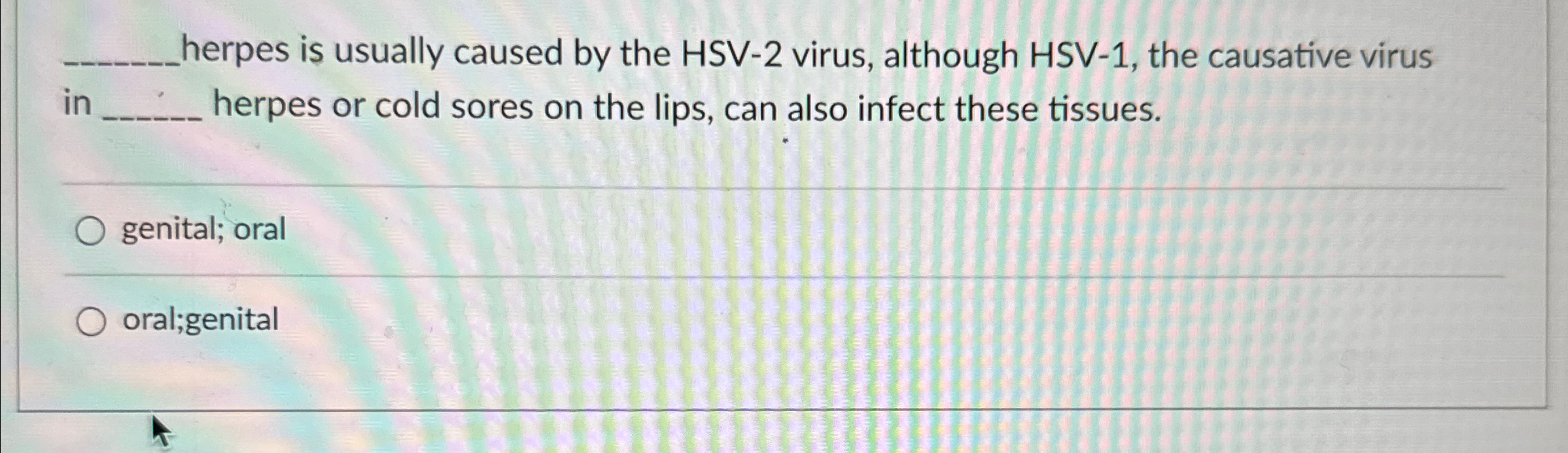 herpes is usually caused by the HSV-2 ﻿virus, | Chegg.com