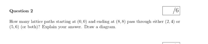 Solved Question 2 16 How many lattice paths starting at | Chegg.com
